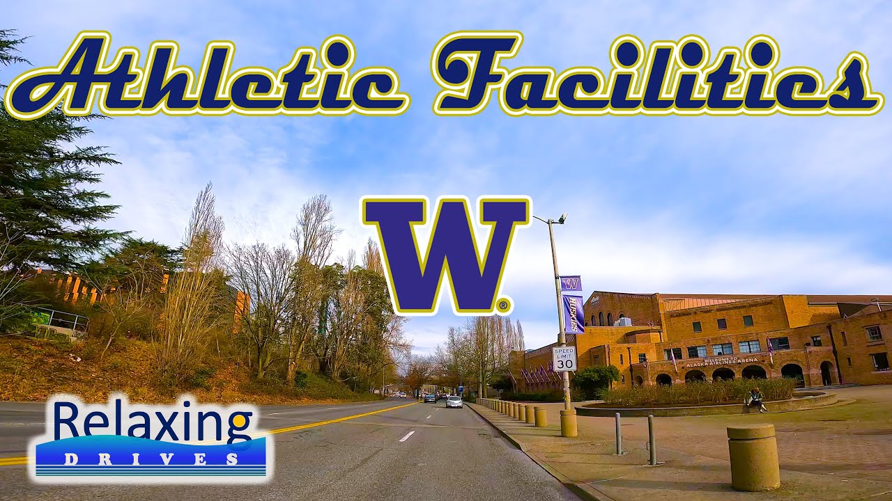 Driving Tour of UW (Udub) Athletic Facilities | Relaxing Drives - YouTube