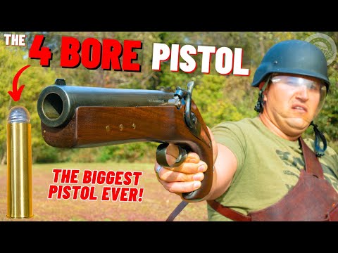 The 4 BORE Pistol (The Biggest Pistol EVER !!!)