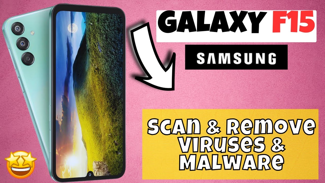 Samsung How To Scan & Remove Viruses & Malware Samsung Galaxy F15 - YouTube