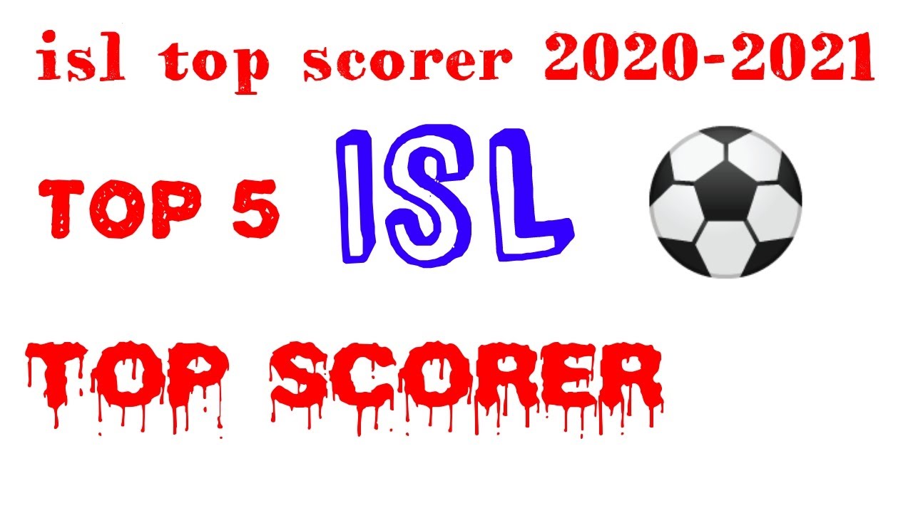 isl top scorer 2020-2021/isl top goal scorer 20-21/isl 2020-2021 top ...