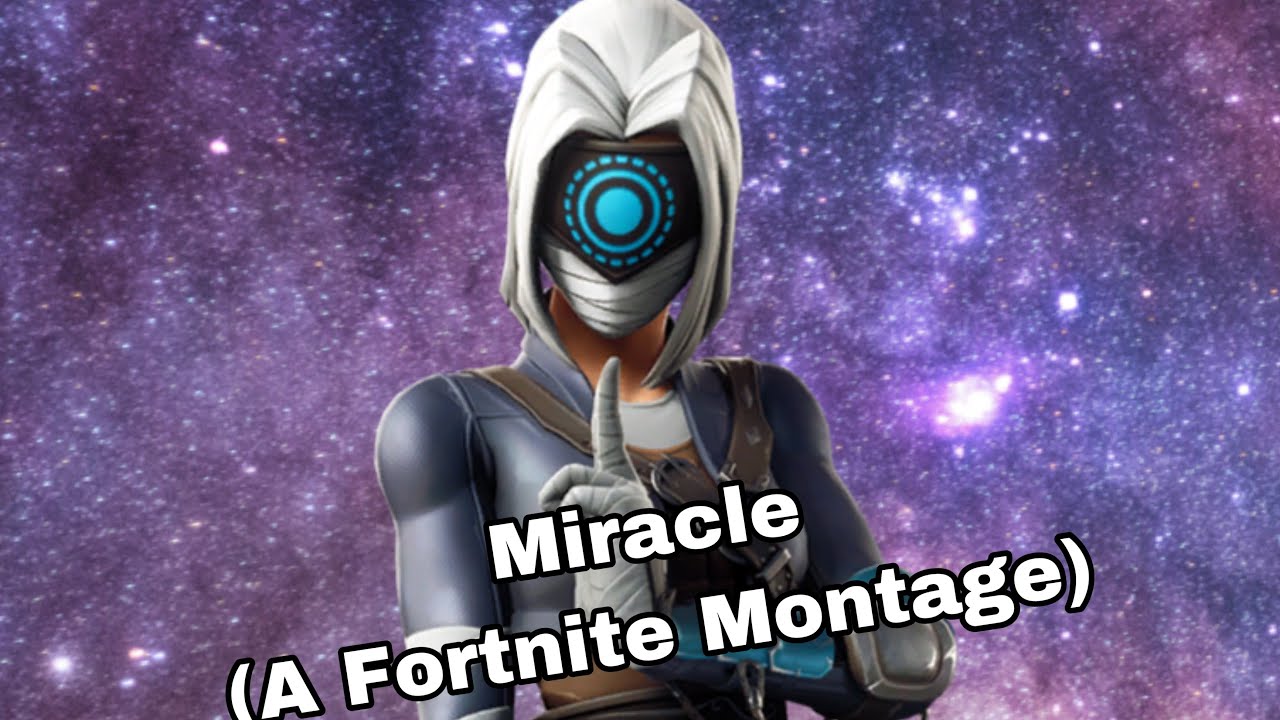 Miracle (A Fortnite Montage) - YouTube