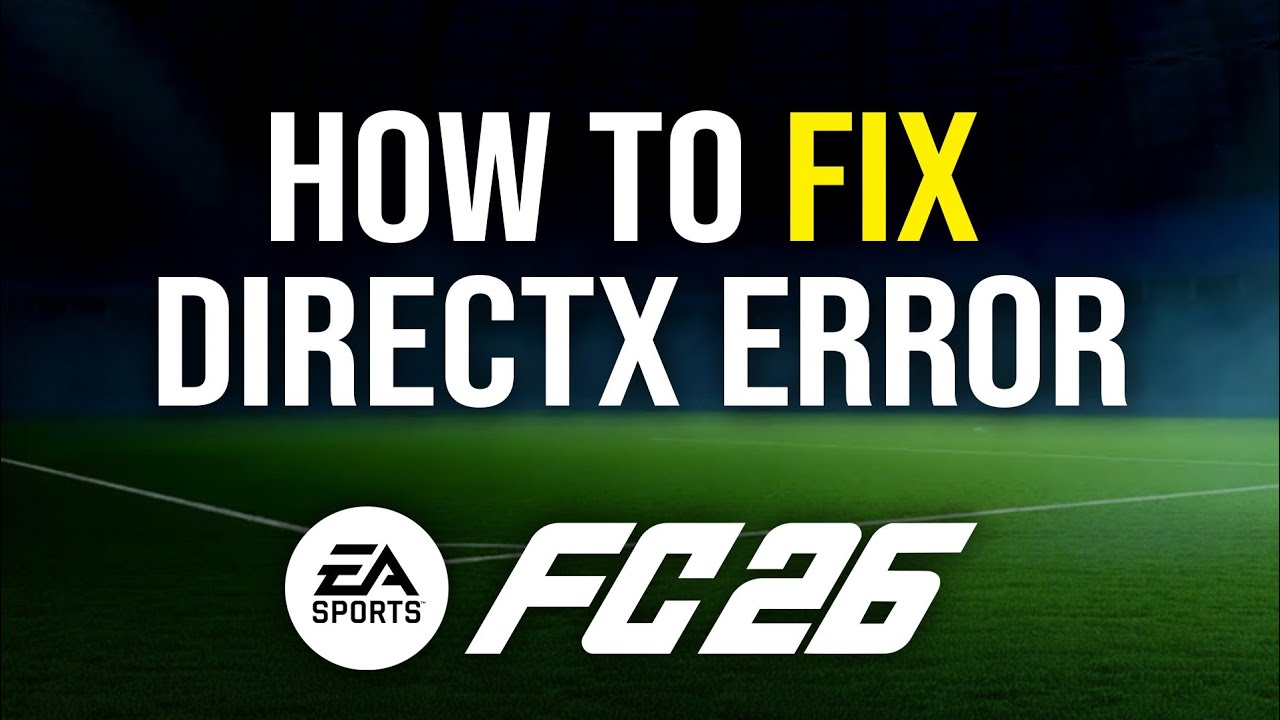 EA FC 26: How to Fix DirectX Errors (EASY) - YouTube