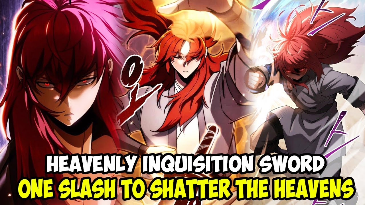 [ Full SS1 ] HEAVENLY INQUISITION SWORD, ONE SLASH TO SHATTER THE ...