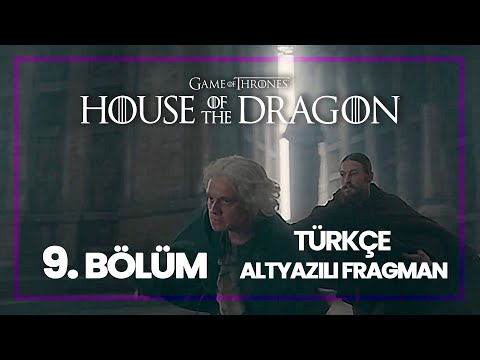 House of the Dragon 9. BÖLÜM ALTYAZILI FRAGMAN