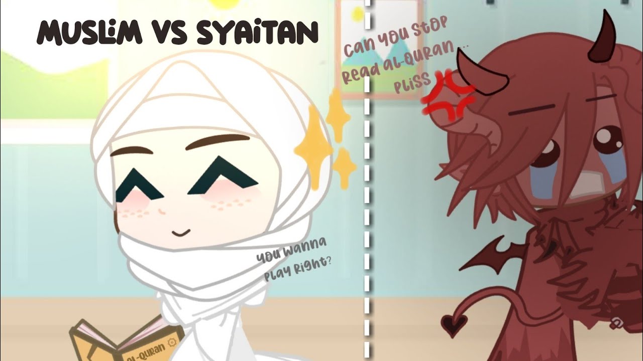 Muslim vs Syaitan // Gacha Club // Gacha Muslim // Gacha Pov // Gacha ...