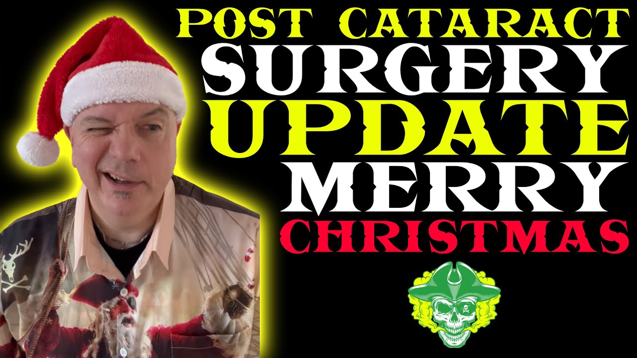 Post Cataract Surgery Update & Merry Christmas! - YouTube