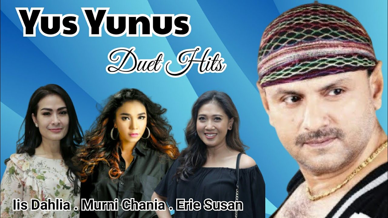 Yus Yunus Duet Hits Erie Susan, Iis Dahlia & Murni Chania - YouTube