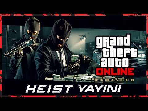 GTA ONLINE - PC ENHANCED - HEIST YAYINI - (GELİN BİRLİKTE OYNAYALIM!) - #6 | !discord