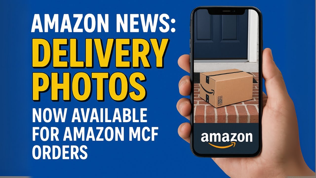 Amazon News: Delivery Photos Now Available for Amazon MCF Orders - YouTube