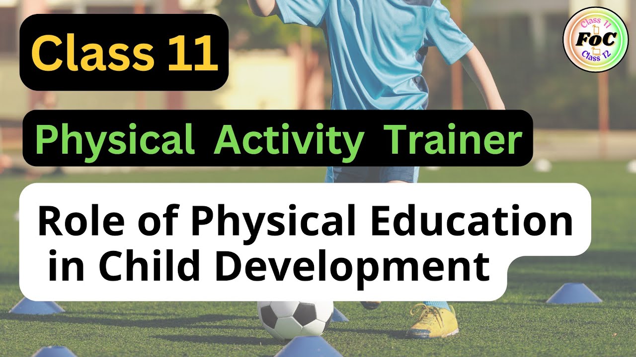 Class 11 Physical Activity Trainer | Unit 1 Role of Physical Education ...