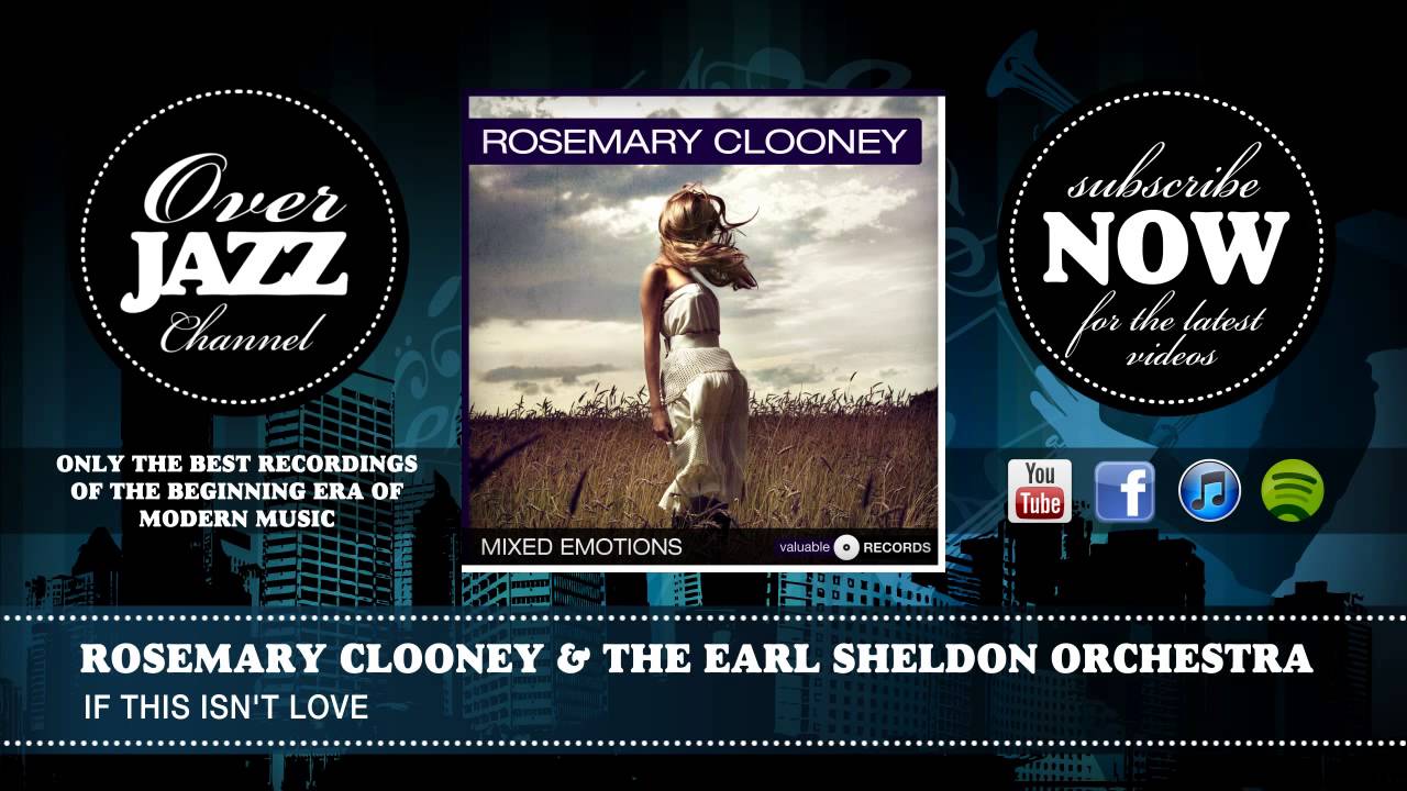 Rosemary Clooney & The Earl Sheldon Orchestra - If This Isn't Love ...