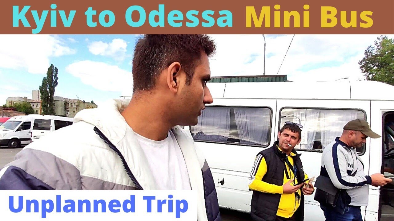 Kyiv to Odessa By Mini Bus in Ukraine | Nomad Mani - YouTube