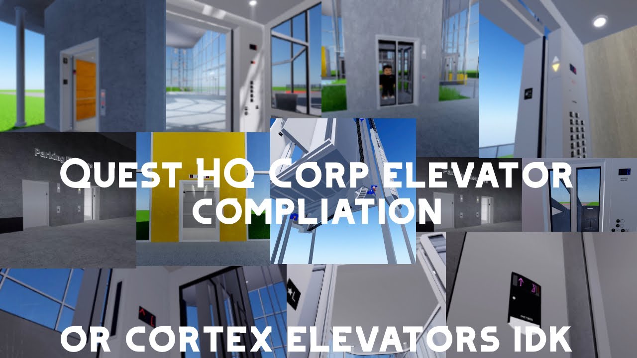 Roblox Quest HQ Corp Elevators Compliation - YouTube