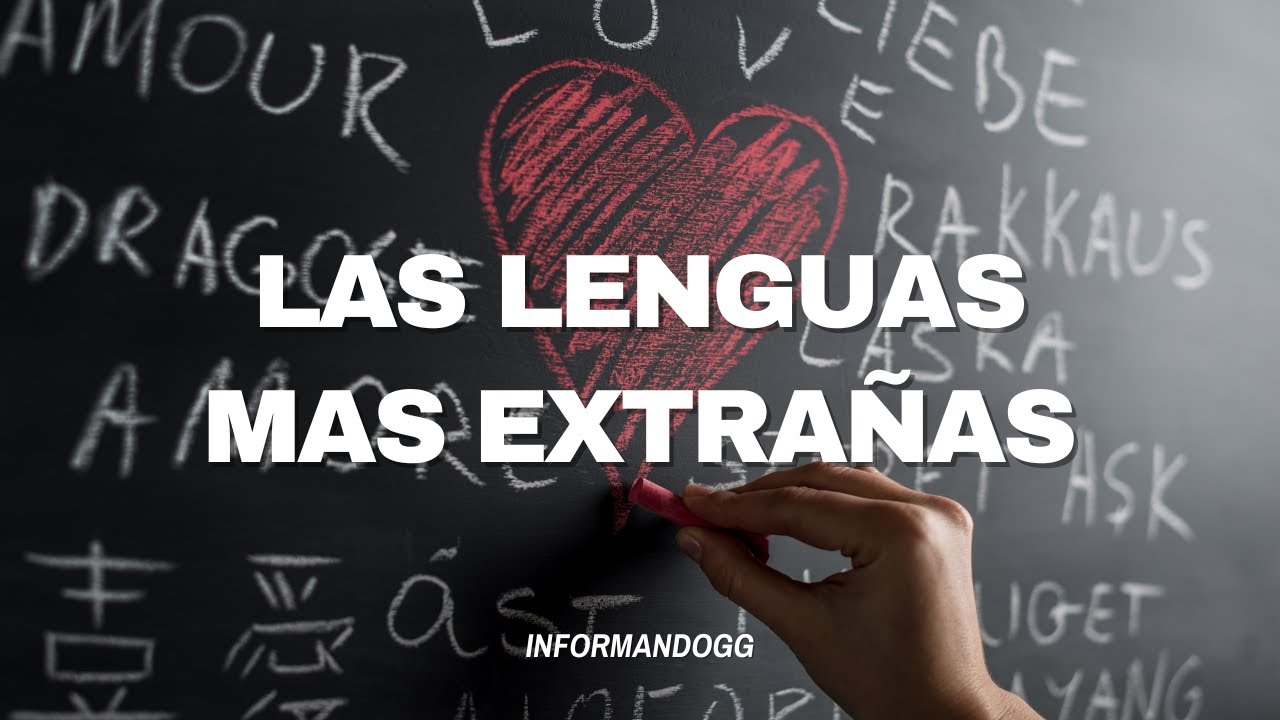 Las Lenguas Más Extrañas que Existen en el Mundo Hoy - YouTube