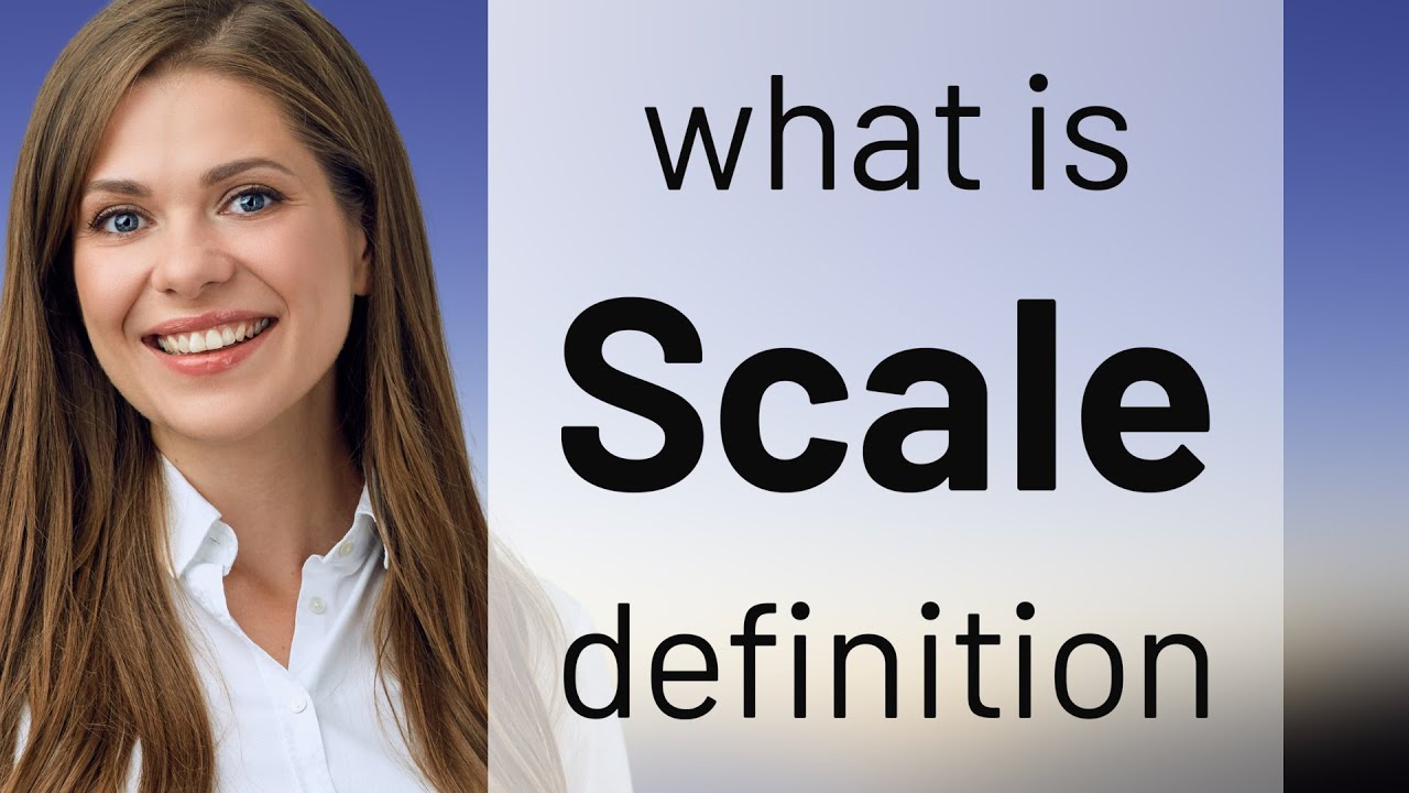 Scale — definition of SCALE - YouTube