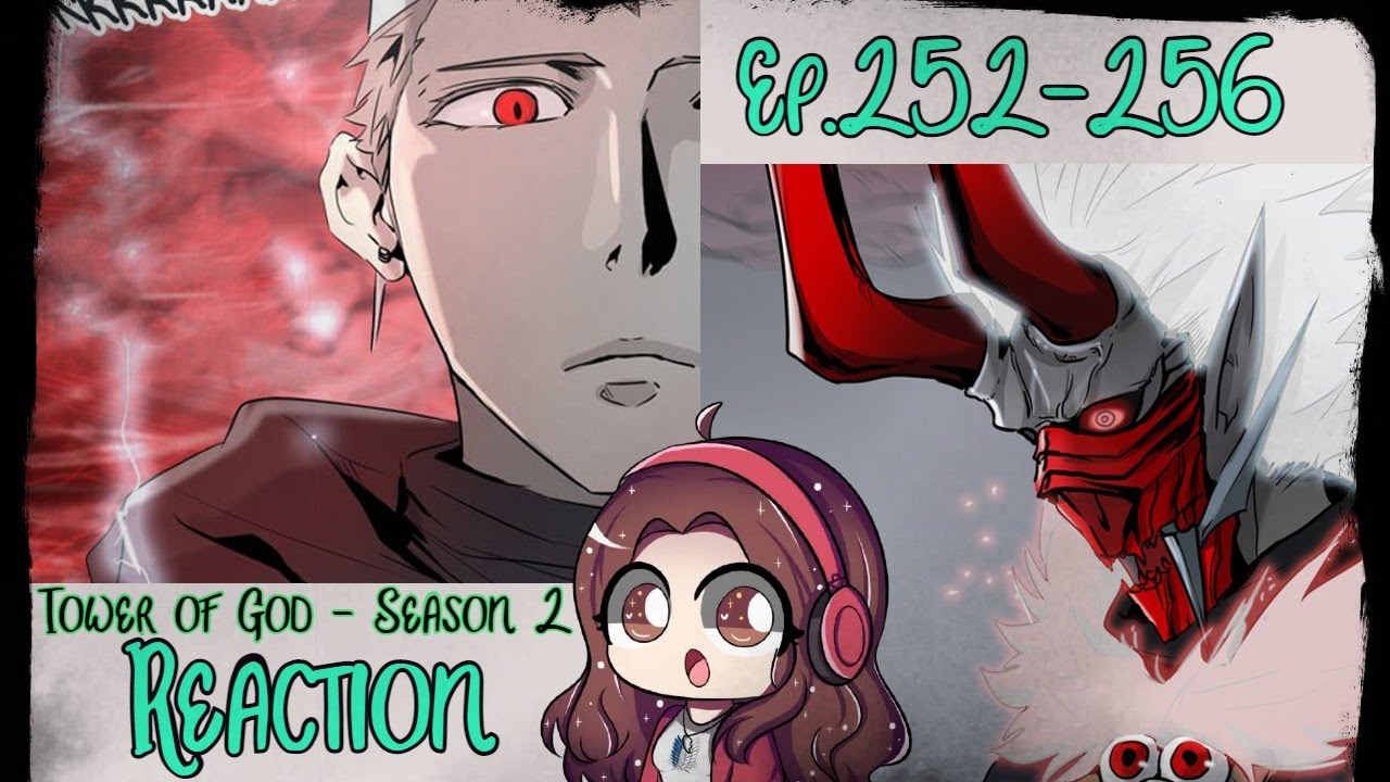 Tower of God: Season 2 Ep. 252-256 Reaction - Urek vs. Hell Joe (ft. Dr ...