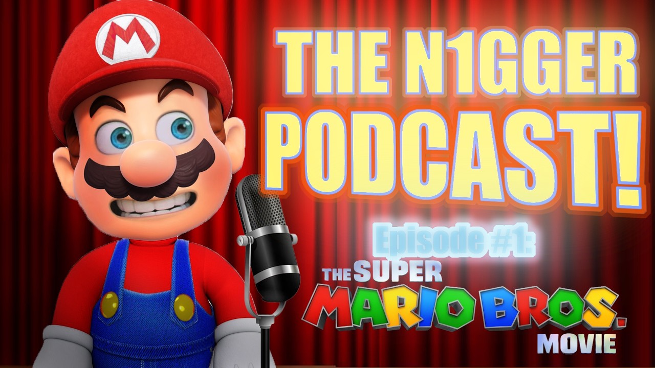 The NlGGER Podcast #1- Super Mario Movie Podcast - YouTube