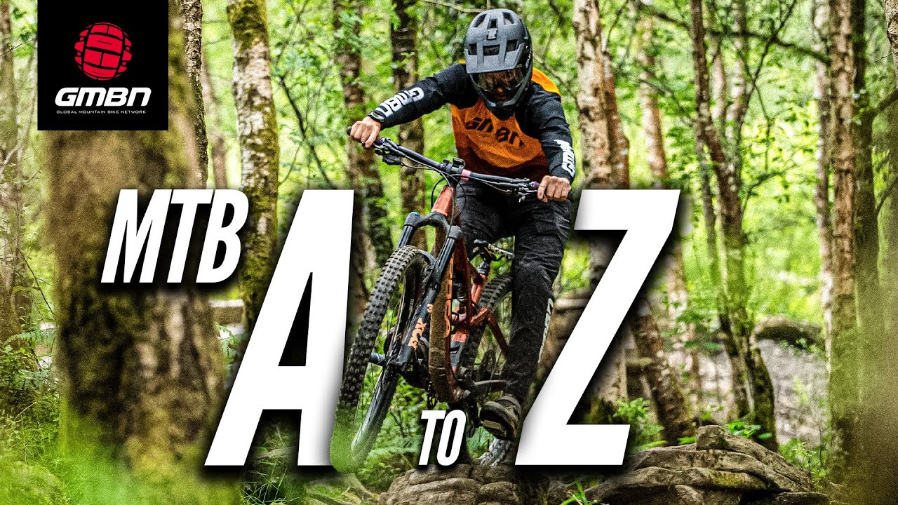 Improve Your MTB Knowledge | A To Z Of Mountain Biking - YouTube