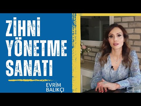ZİHNİ YÖNETME SANATI : Yaşamınızı NASIL DEĞİŞTİRECEĞİNİZE Dair İLHAM VEREN Bilgiler