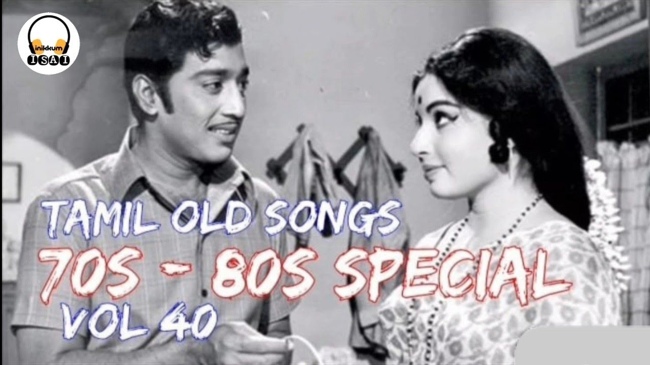 Tamil Old Songs | 70s - 80s Special | Audio Vol 40 | - YouTube
