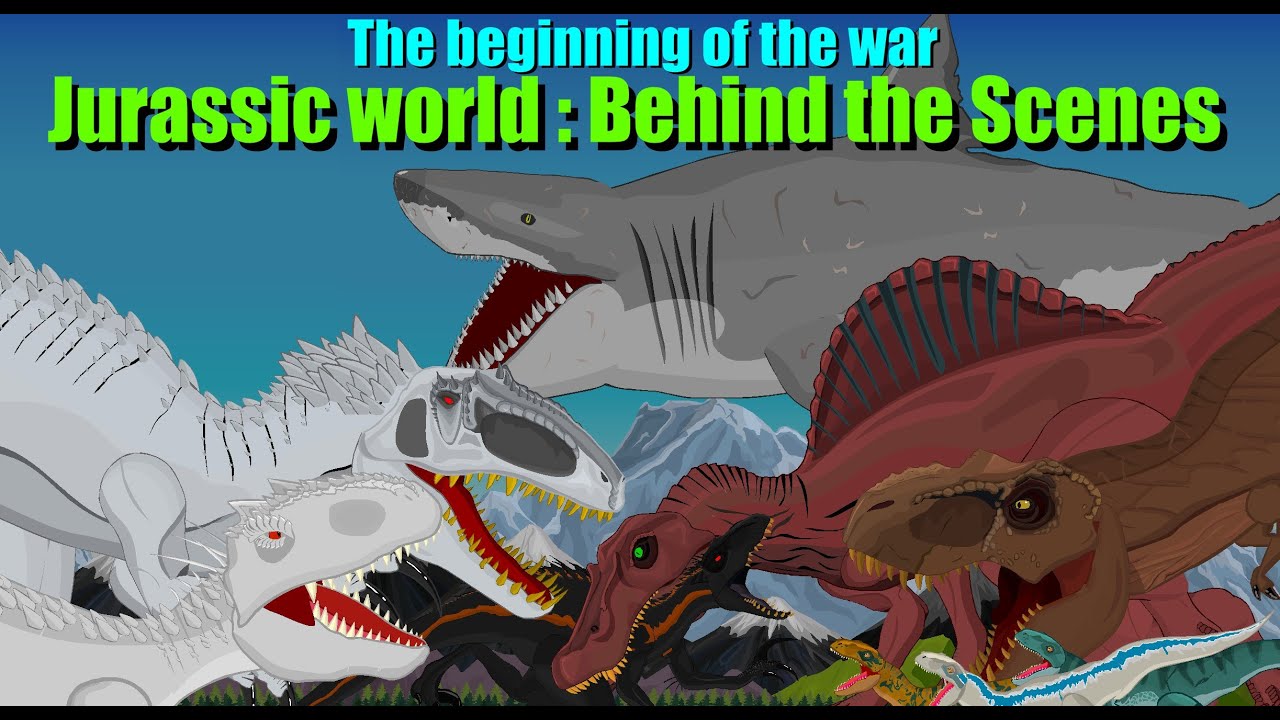Behind the Scenes(Jurassic World : The beginning of the war)_Part 06 ...