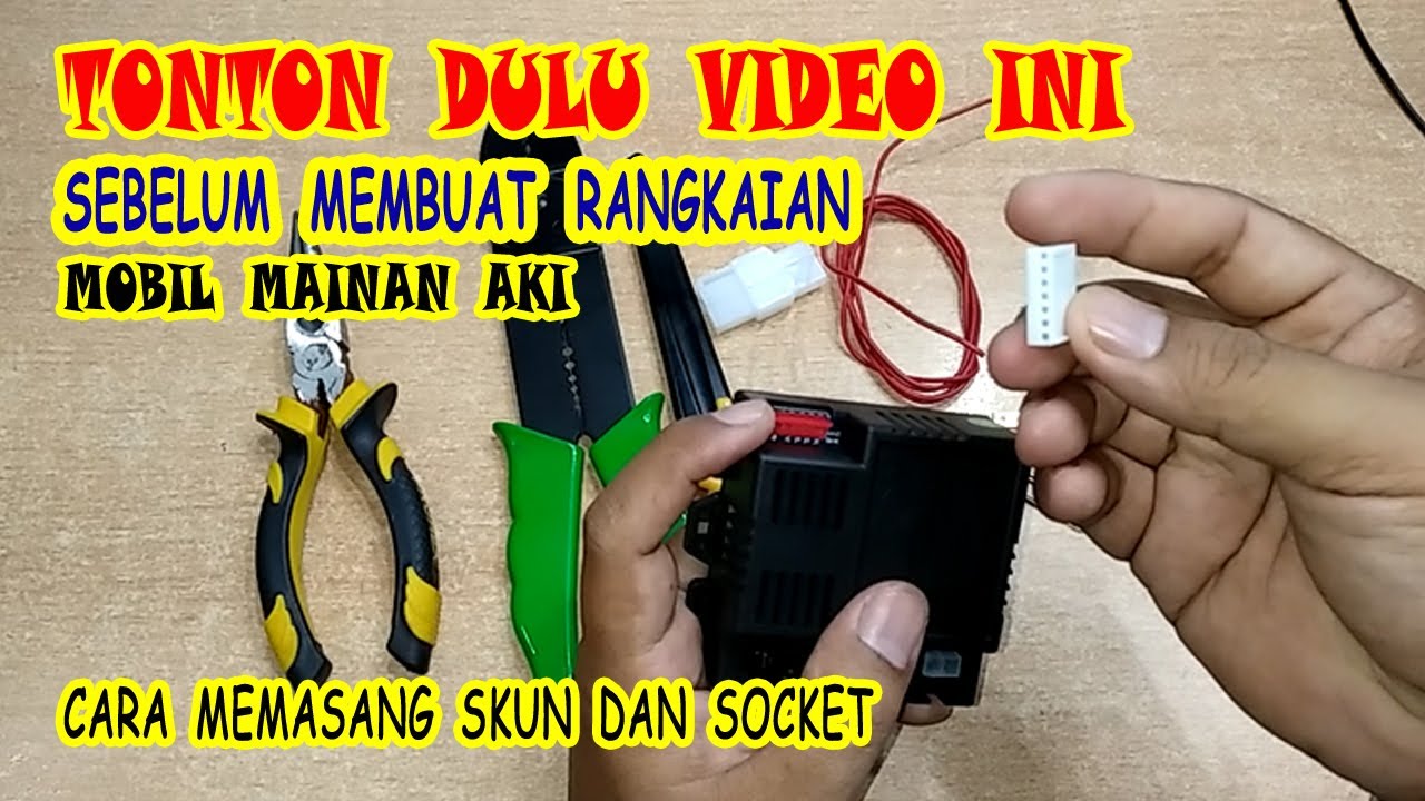 Cara memasang SKUN dan Socket Mobil Mainan Aki - YouTube