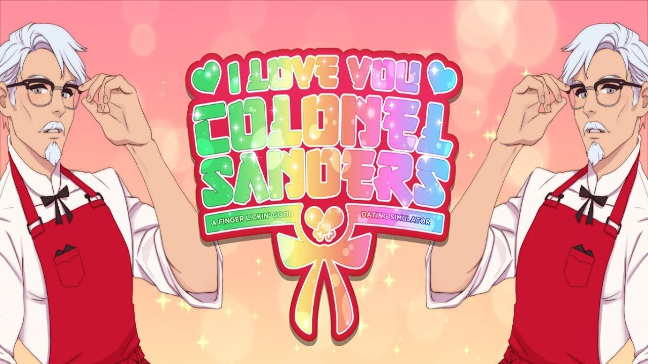 I Love You, Colonel Sanders! A Finger Lickin’ Good Dating Simulator ...