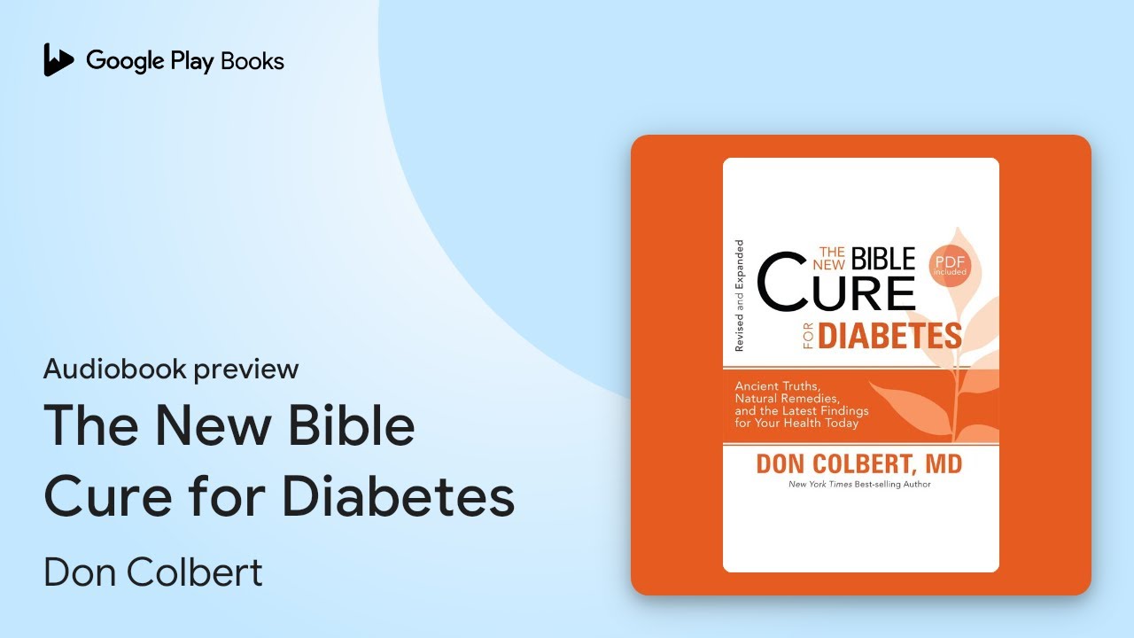 The New Bible Cure for Diabetes by Don Colbert · Audiobook preview ...