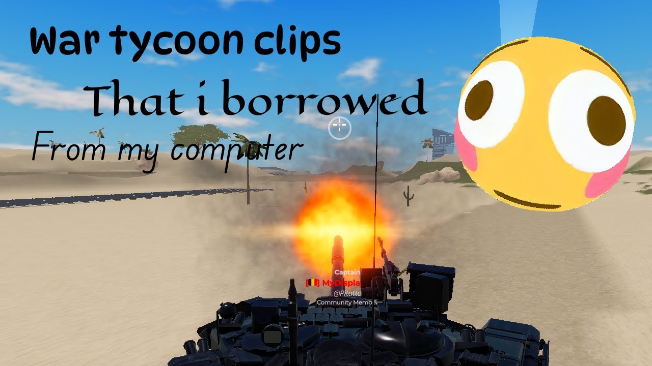War Tycoon Clips That I Borrowed From My Computer - YouTube