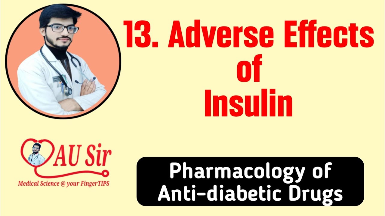 Adverse Effects of Insulin by Dr. AU Sir | Antidiabetic Drugs ...