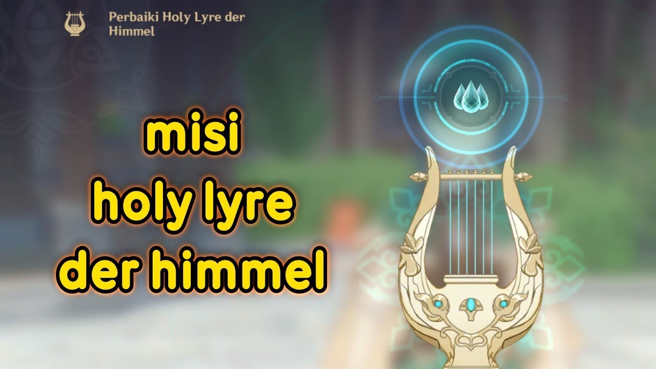 cara menyelesai kan misi holy lyre der himmel -Genshin Impact - YouTube