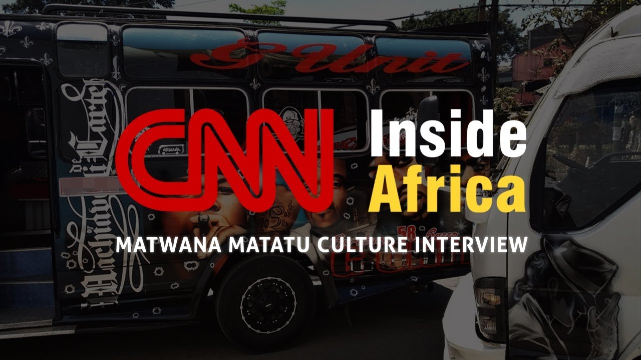 Inside the World of Matwana Matatu Culture | CNN Feature - YouTube