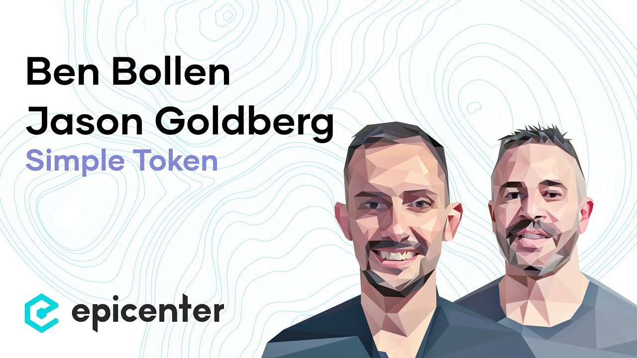 #204 Ben Bollen & Jason Goldberg: Simple Token - Bringing Tokens to ...