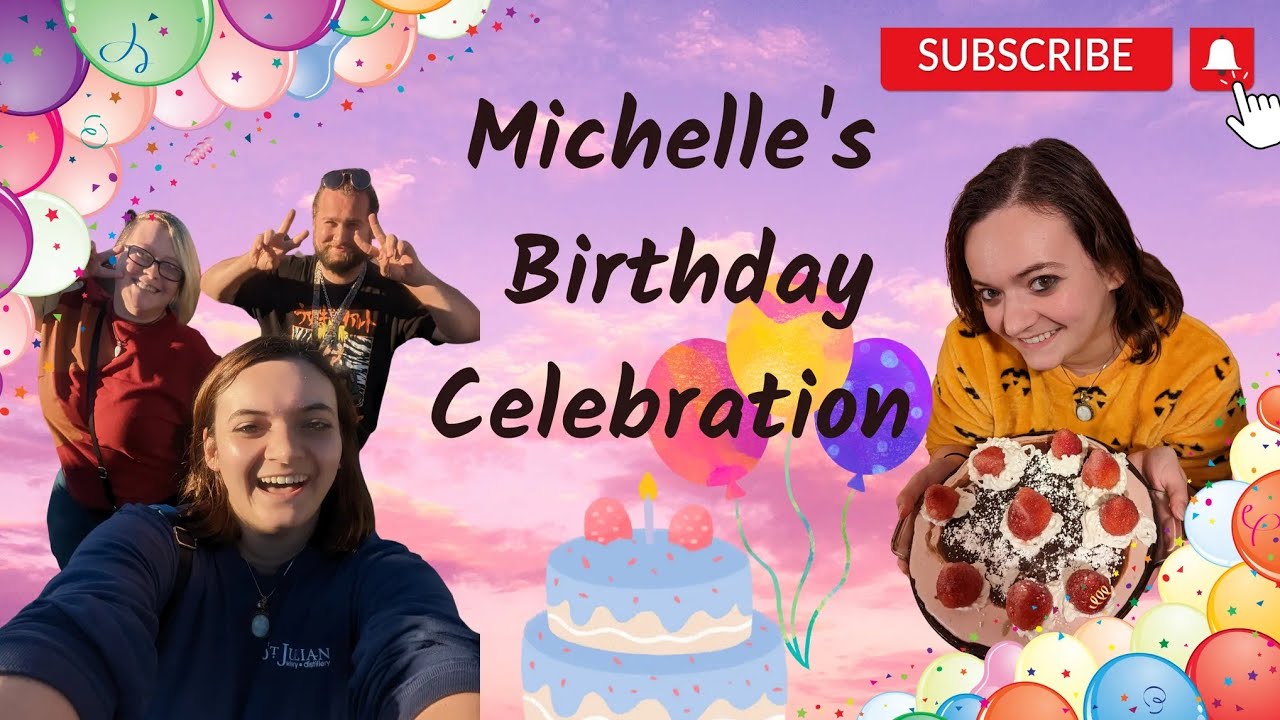 Michelle's Birthday Celebration - YouTube