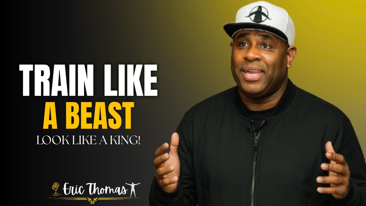 Train Like a Beast, Become Unstoppable | ERIC THOMAS MOTIVATION | - YouTube