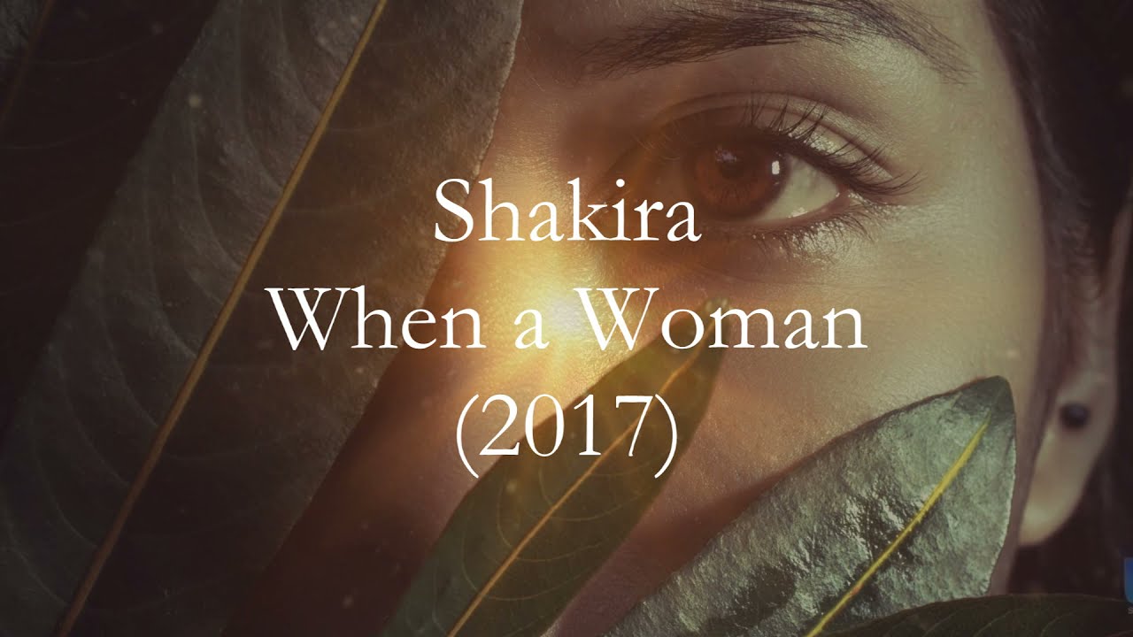 Shakira - When a Woman - YouTube