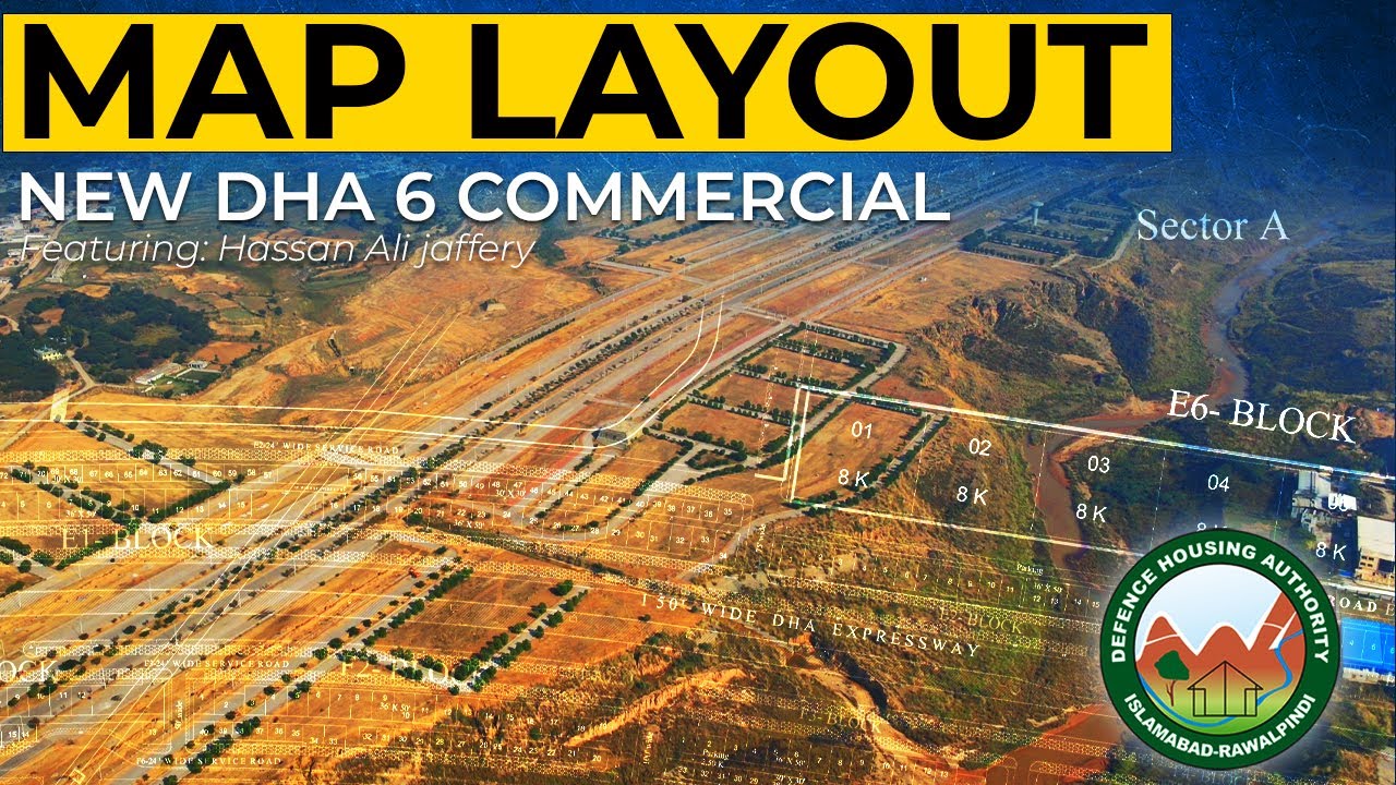 MAP LAYOUT | NEW DHA PHASE 6 COMMERCIAL PLOTS | DHA EXPRESSWAY | DHA ...