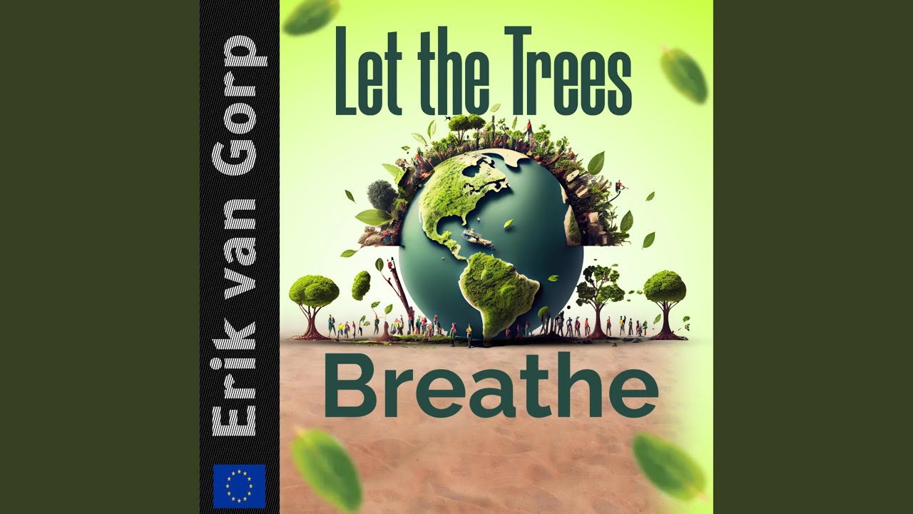 Let the Trees Breathe - YouTube
