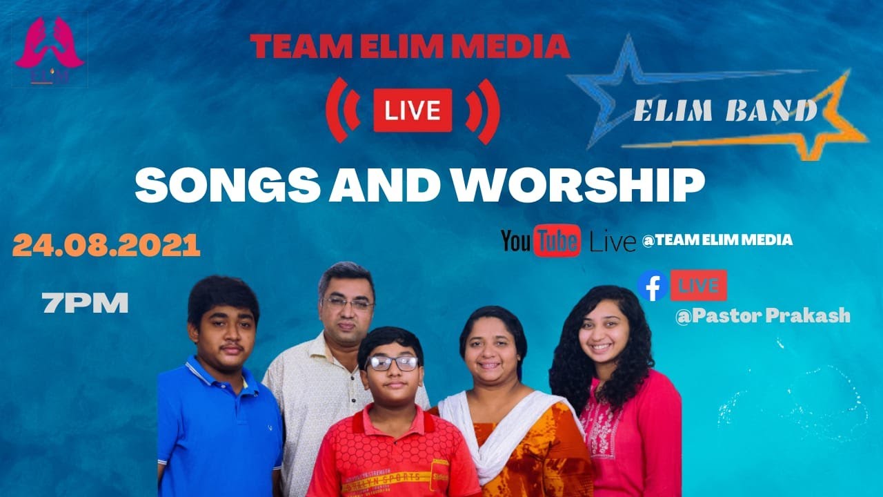 🔴 LIVE | SONGS & WORSHIP | ELIM BAND | PASTOR PRAKASH | TEAM ELIM MEDIA ...