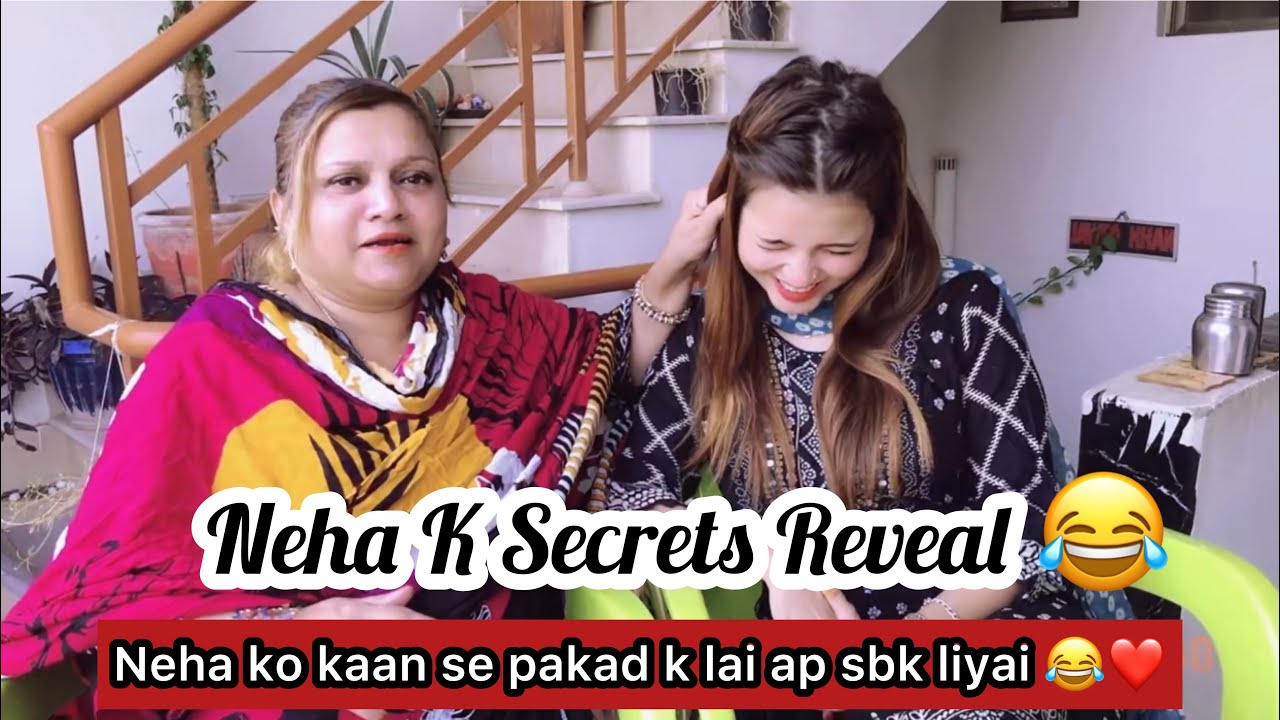 Neha k Secrets Reveal 😂 ️ - YouTube