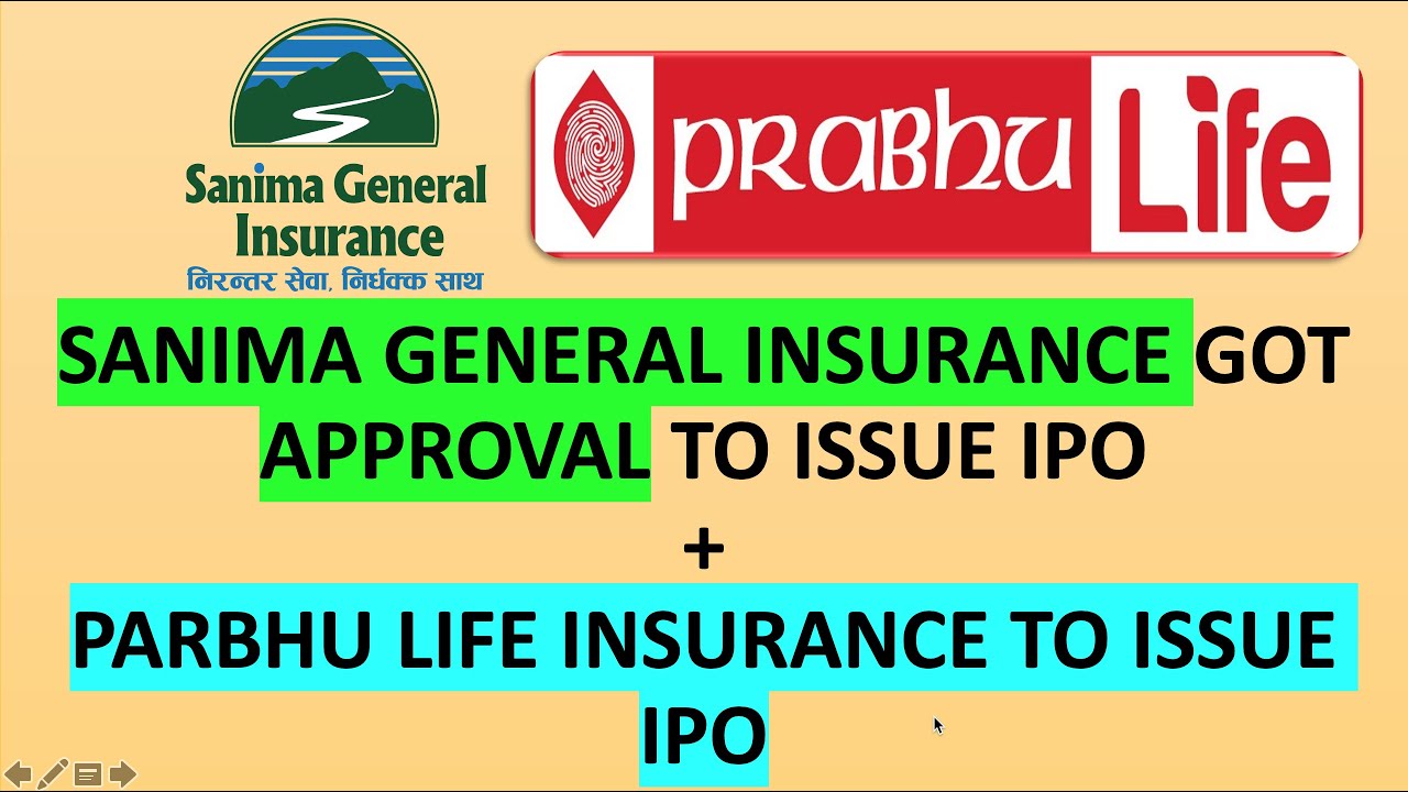 Sanima general insurance got approval to issue ipo/sebon/ parbhu life ...