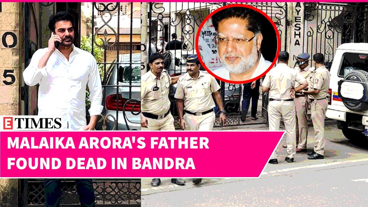 BREAKING: Malaika Arora's Father Dies By Suicide; Investigation ...