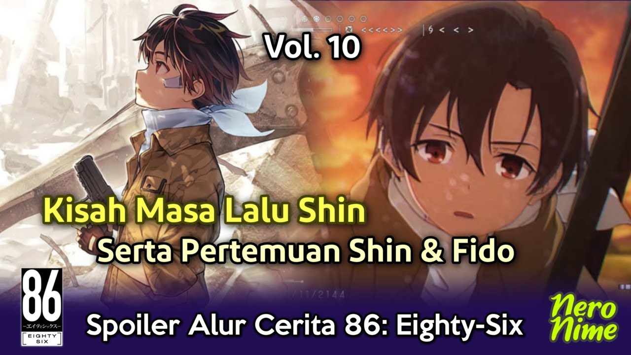 Kisah Masa Lalu Shin dan Fido | Spoiler Alur Cerita 86: Eighty-Six Vol ...