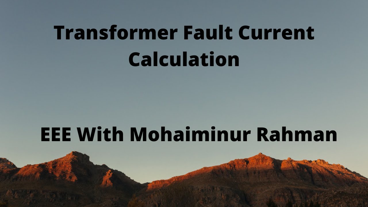 Transformer Short Circuit Current Calculation || Why do we calculate ...