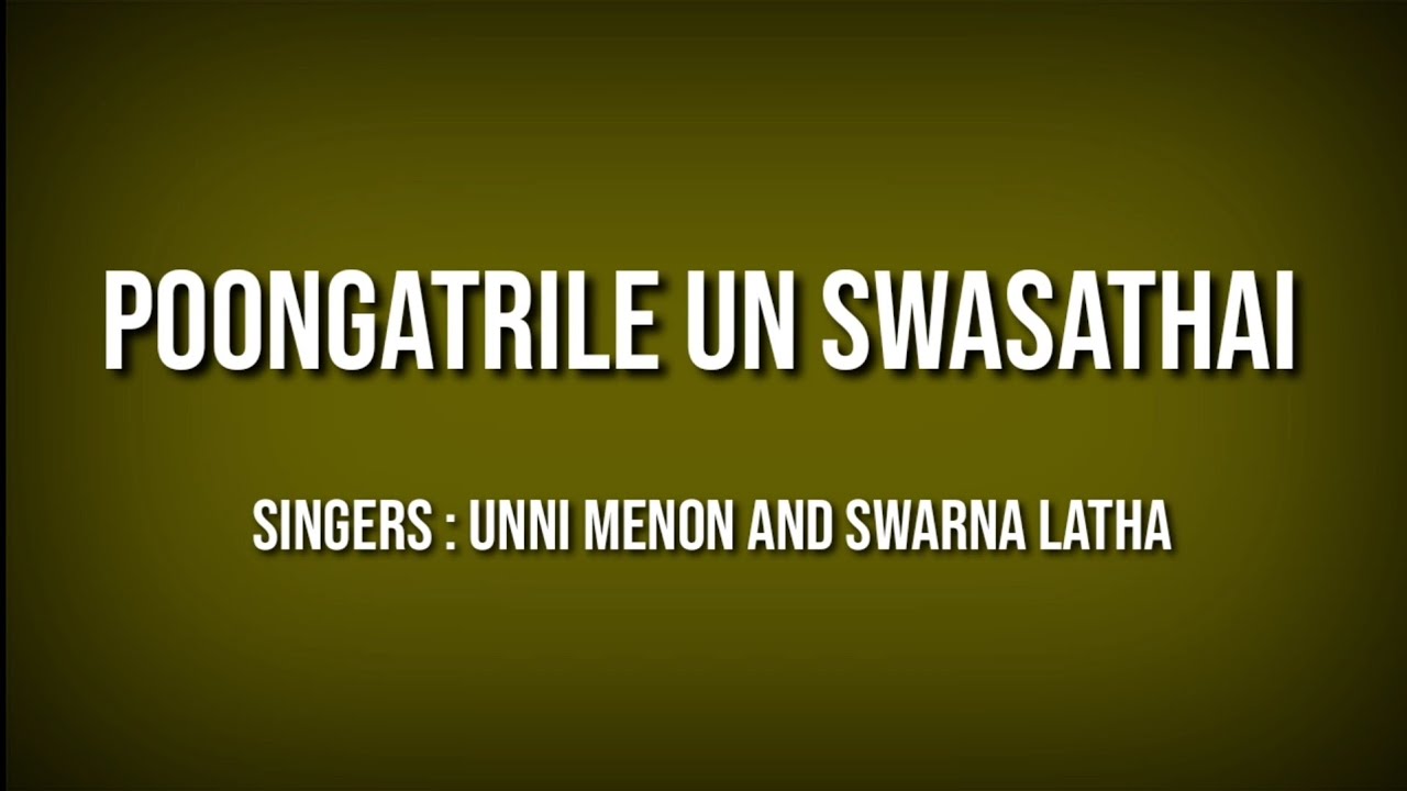 poongatrile un swasathai song lyrics - YouTube