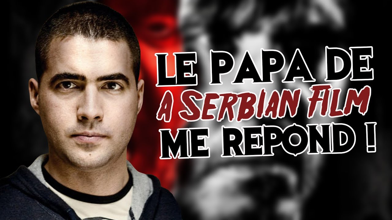 Srdjan Spasojevic : Le cerveau derrière A Serbian Film ! - L'Horrible Interview #8 - YouTube