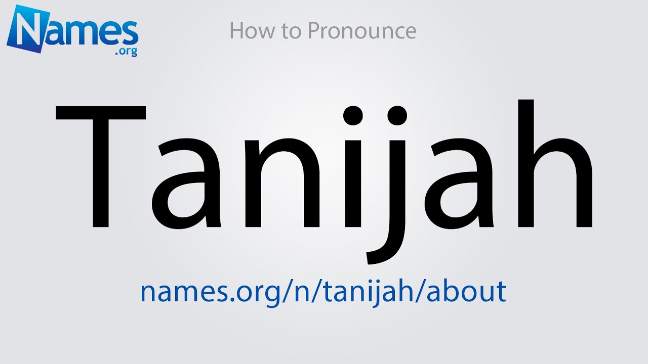 How to Pronounce Tanijah - YouTube