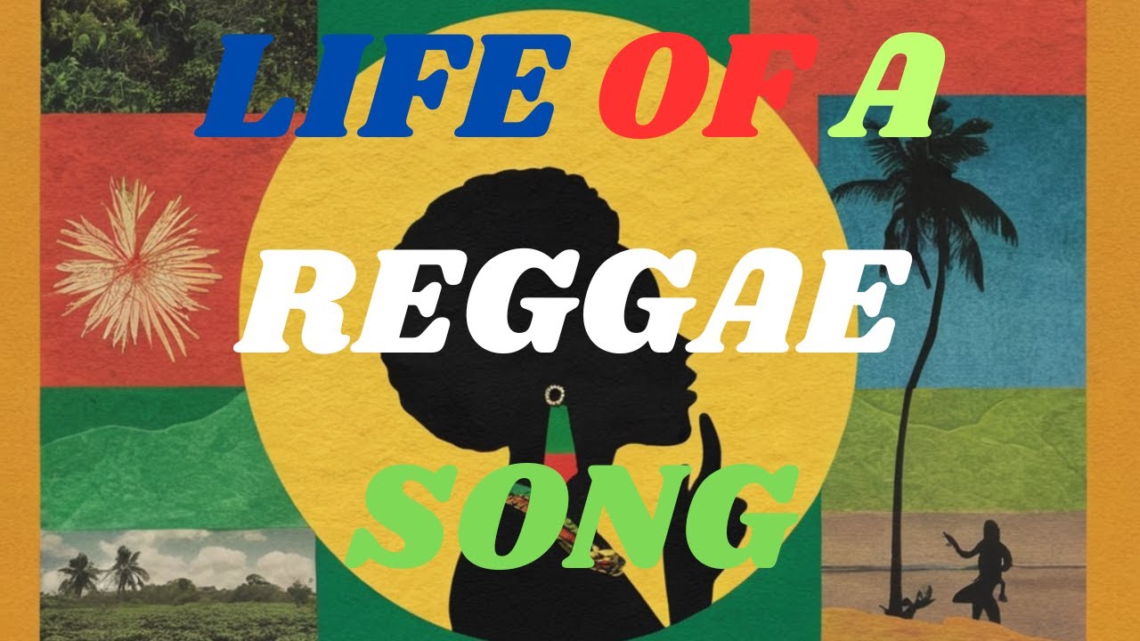 Life Of A Reggae Song - Reggae - YouTube