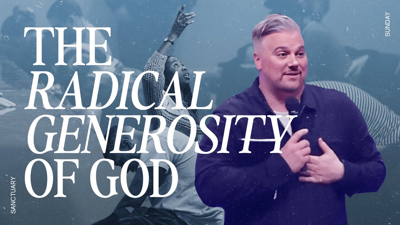 Sanctuary 10:15am Service - The Radical Generosity of God - YouTube