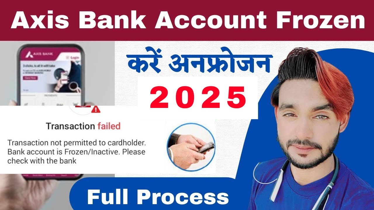 Axis Bank Account Frozen 2025 | bank account ko unfreeze Kese Kare ...